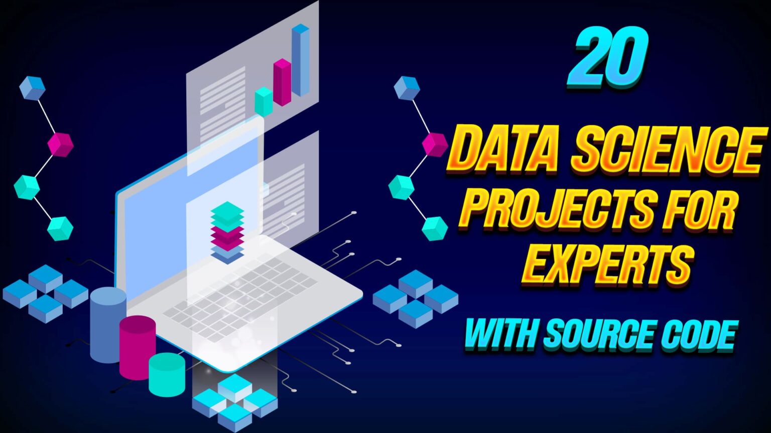 20 Exciting Data Science Projects With Source Code In 2024