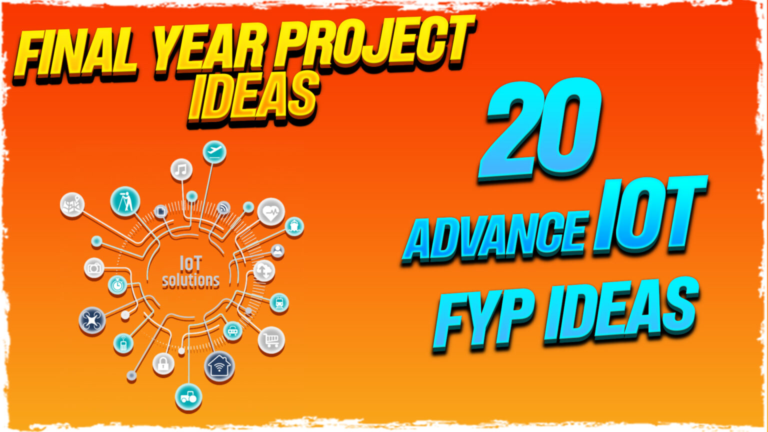 20 advance IOT Projects For Final Year with Source Code