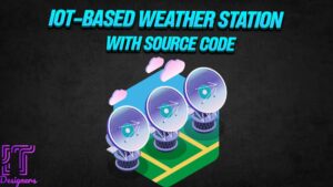 20 advance IOT Projects For Final Year with Source Code