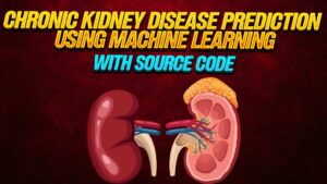 Chronic Kidney Disease Prediction Using Machine Learning
